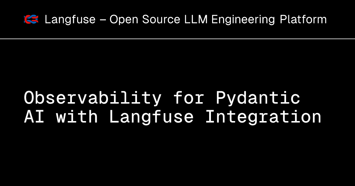 Observability for Pydantic AI with Langfuse Integration - Langfuse