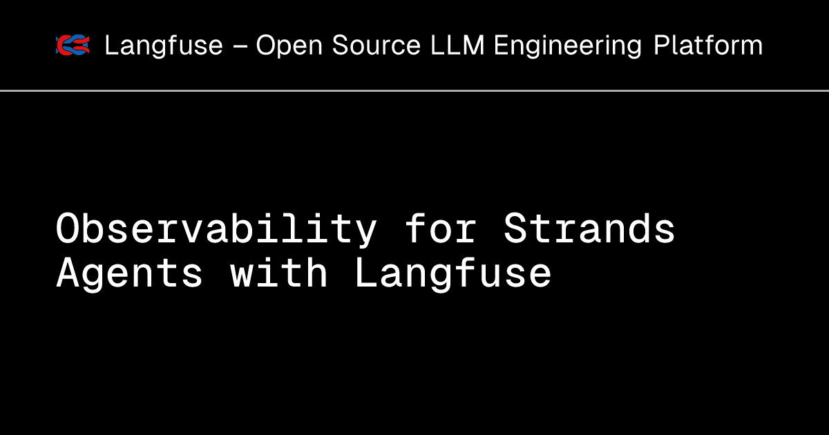 Observability for Strands Agents with Langfuse - Langfuse