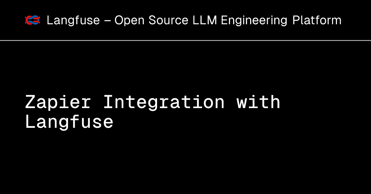 Zapier Integration with Langfuse - Langfuse