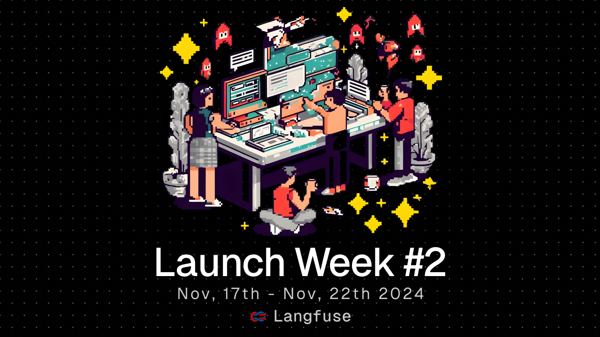 Langfuse Launch Week #2 - Langfuse Blog