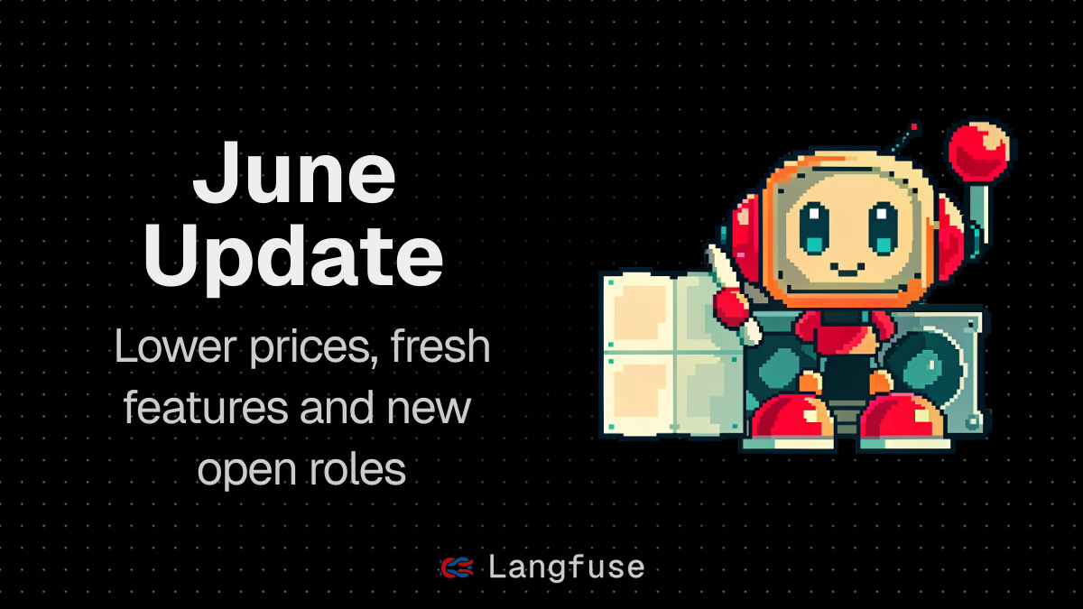 Langfuse June Update - Langfuse Blog