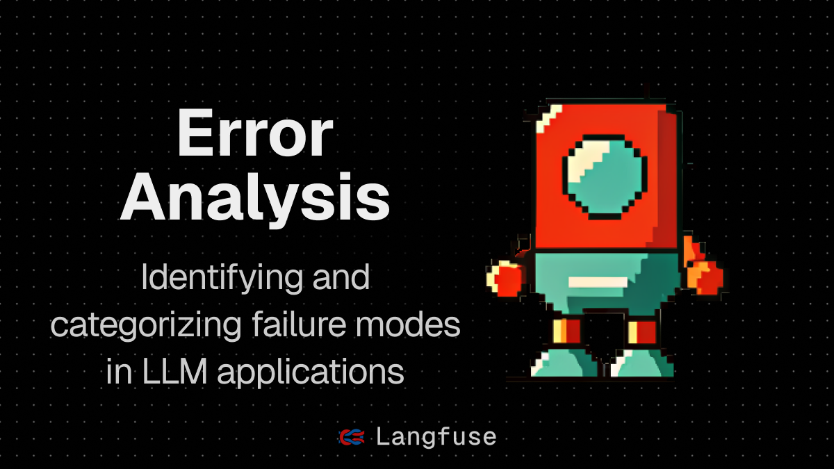Error Analysis to Evaluate LLM Applications - Langfuse Blog